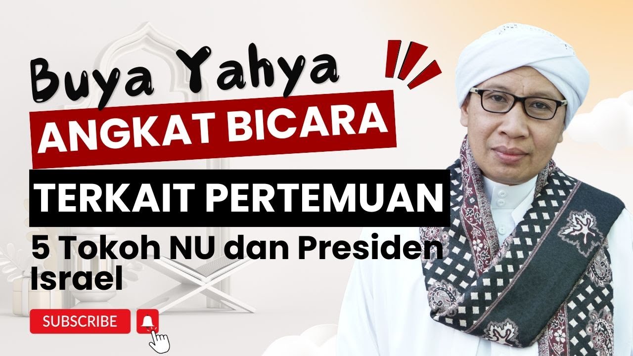Respons Buya Yahya Terhadap Pertemuan 5 Tokoh NU dan Presiden Israel ...