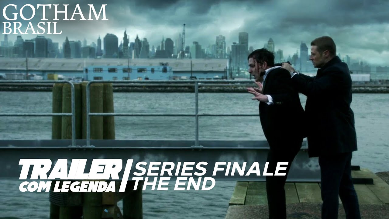 Gotham - Trailer do Fim da Série com Legenda | The End | Series Finale ...