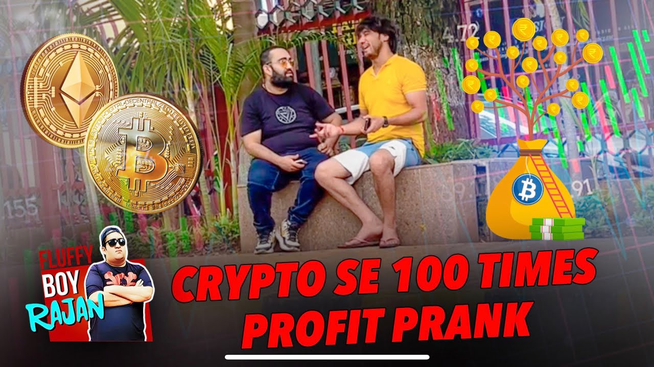 150 saal mein crypto se 100 times return prank | Fluffyboyrajan - YouTube