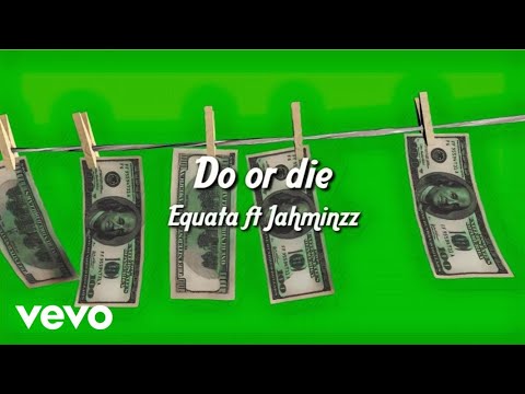 Equata - Do or Die (Official Lyric Video) ft. Jahminzz - YouTube