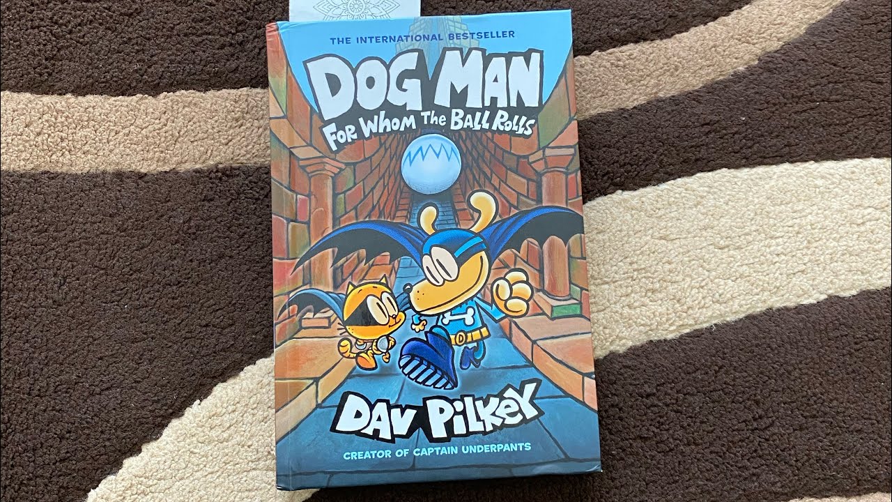 Dog Man For Whom The Ball Rolls Part1 (Chapters 1 & 2) Book Read Aloud ...