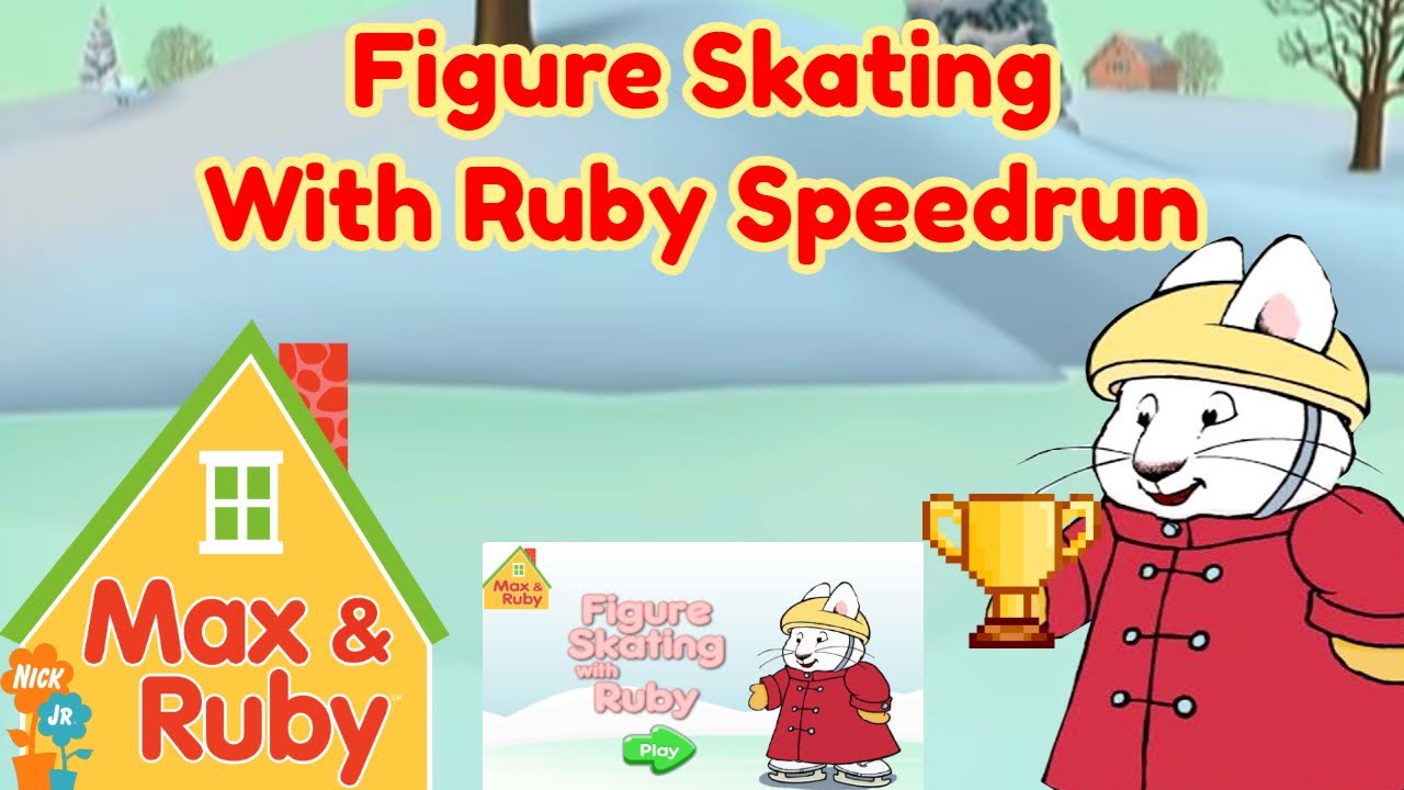 Max & Ruby: Figure Skating With Ruby Speedrun(WR,9:56) - YouTube