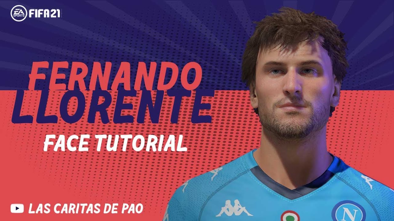 Como crear a Fernando Llorente face FIFA 21 CLUBES PRO | PRO CLUBS ...