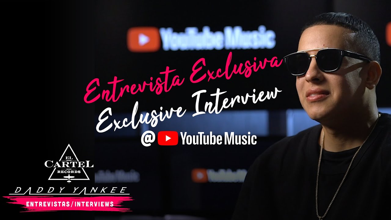 Daddy Yankee - YouTubeMusic Entrevista Exclusiva - YouTube