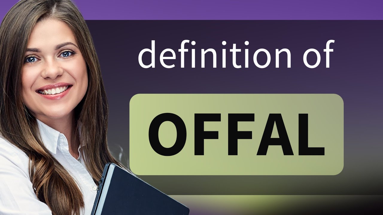 Offal • OFFAL meaning - YouTube