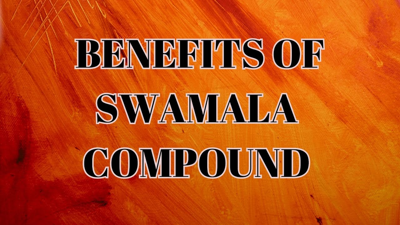 Swamala Compound – Benefits, Dosage, Ingredients and Side Effects - YouTube
