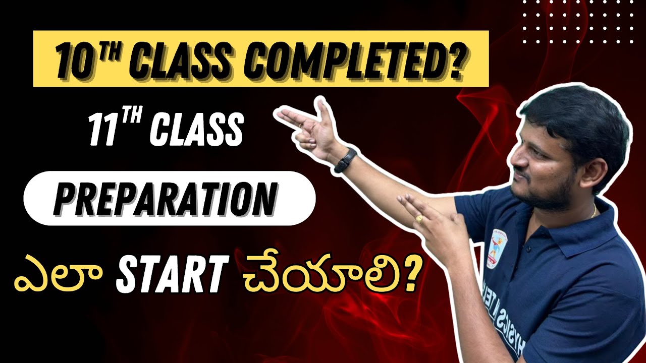 Class 10th Completed.? How to Start Class 11th Preparation | MUST WATCH ...