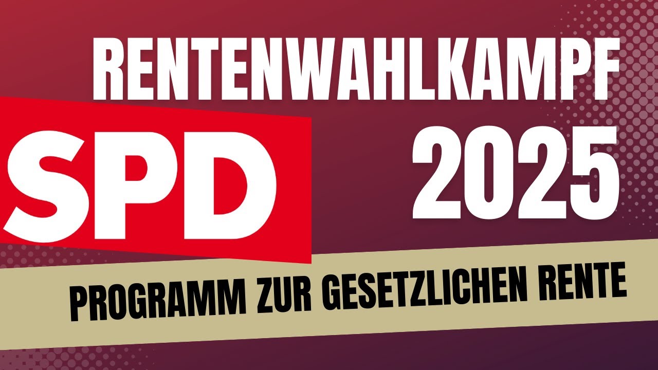 Rentenwahlkampf 2025- Programm zur gesetzlichen Rente der SPD - YouTube