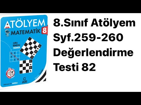 8.SINIF ATÖLYEM S.259-260 DEĞERLENDİRME TESTİ 82