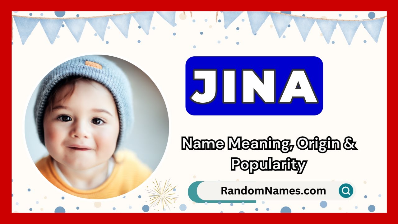 Jina - Baby Boy Name Meaning, Origin & Popularity - RandomNames.com ...