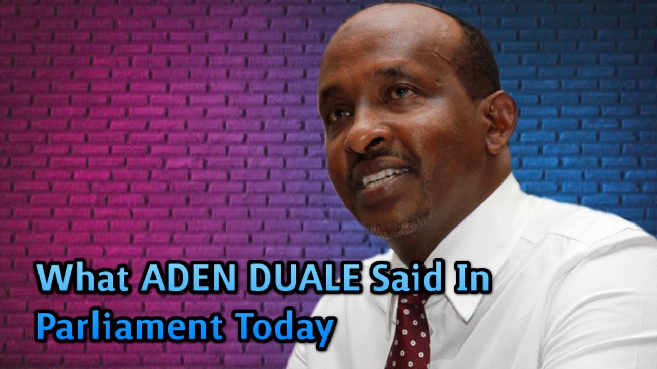 What ADEN DUALE Said Today leaving Kenyans In Confusion| News54! - YouTube