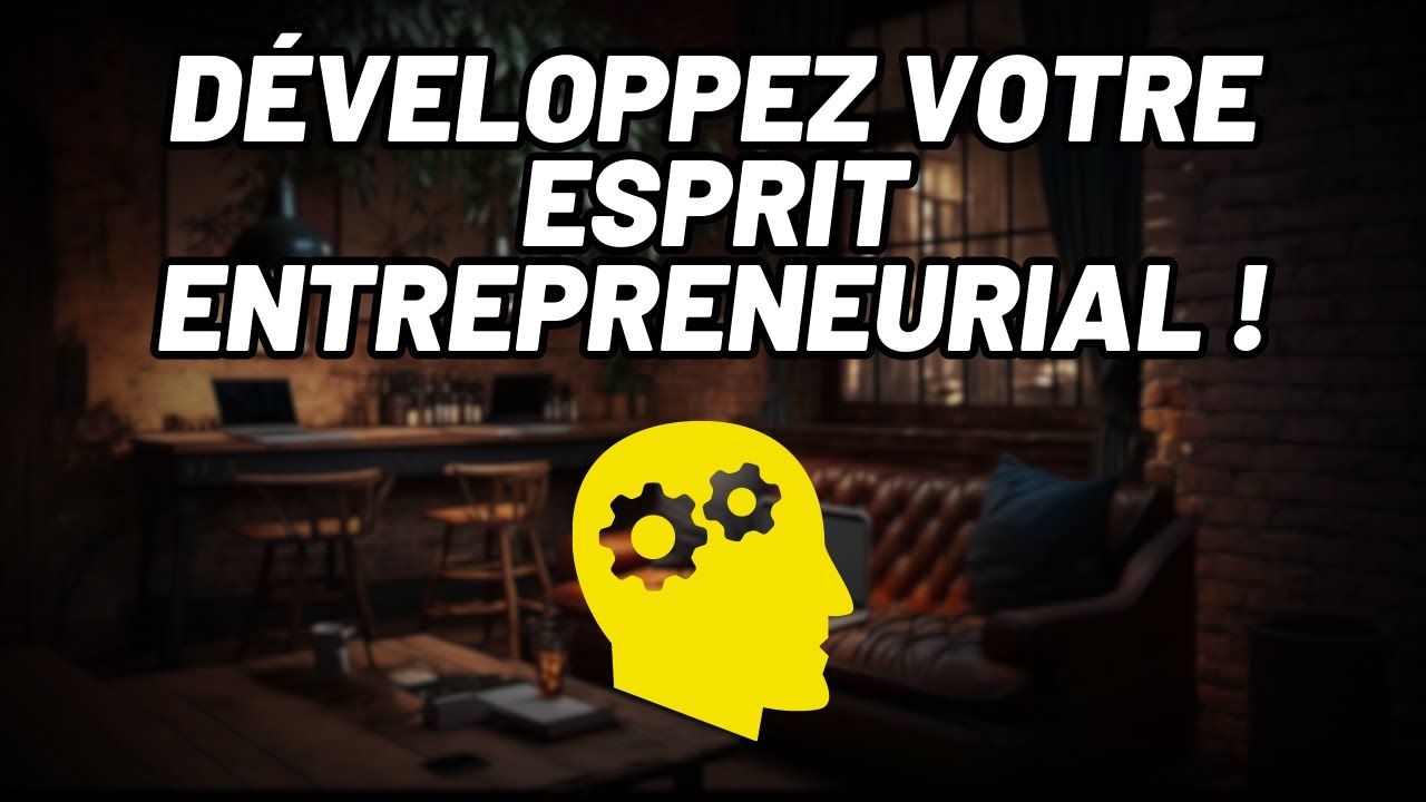 5 Conseils Pour DĂvelopper Votre Esprit Entrepreneurial đ Youtube