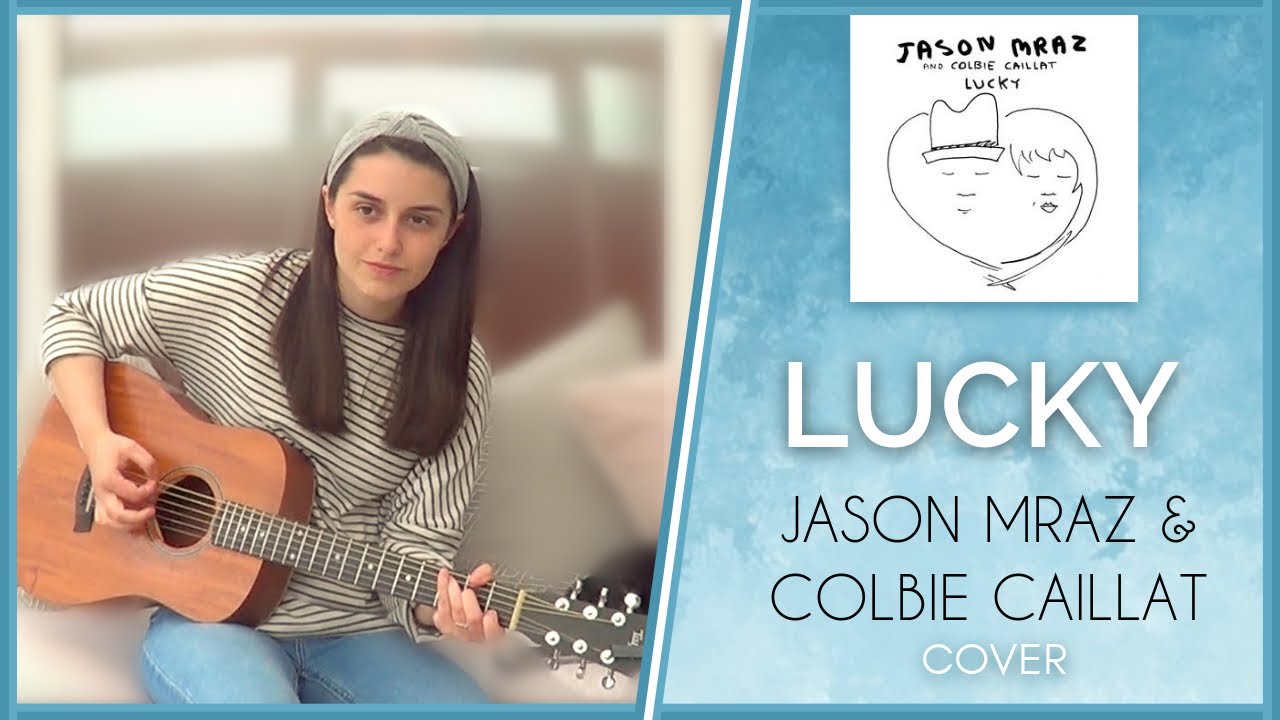 Jason Mraz & Colbie Caillat - Lucky | Guitar Cover #207 - YouTube Music