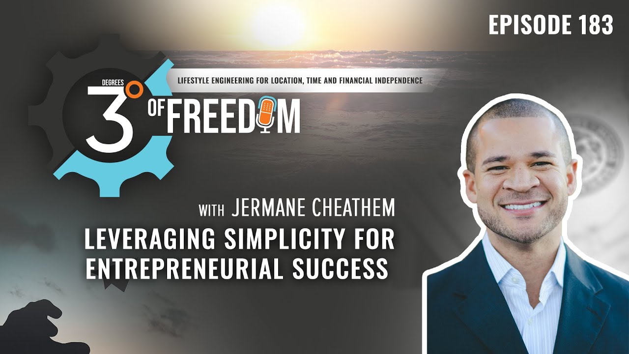 Ep 183 - Leveraging Simplicity for Entrepreneurial Success with Jermane ...