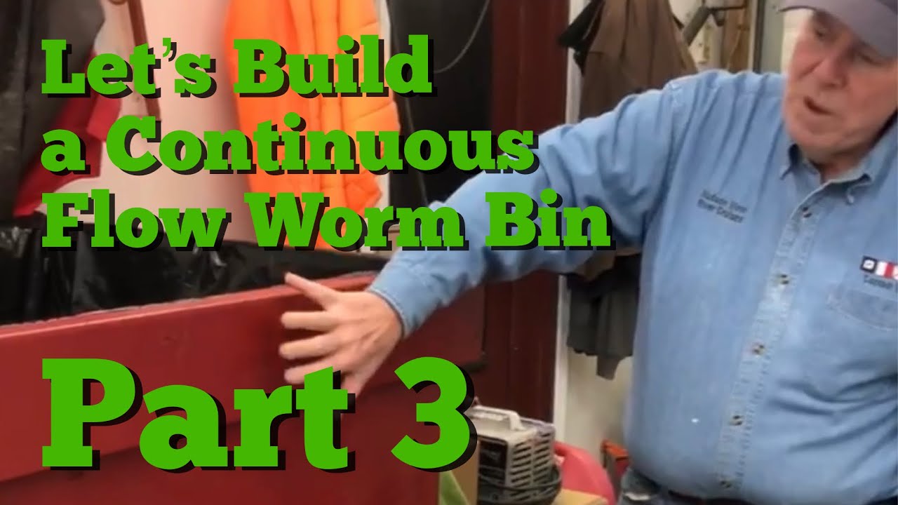 Let’s Build a Continuous Flow Worm Bin - Part 3 - YouTube