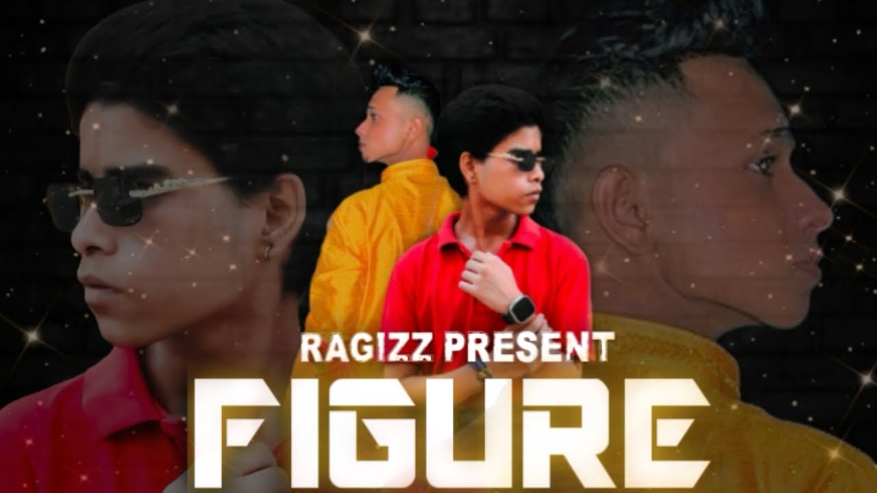 Figure song (Official Music Video): @RAGIZZ | SIDHU | @ragizzproduction ...