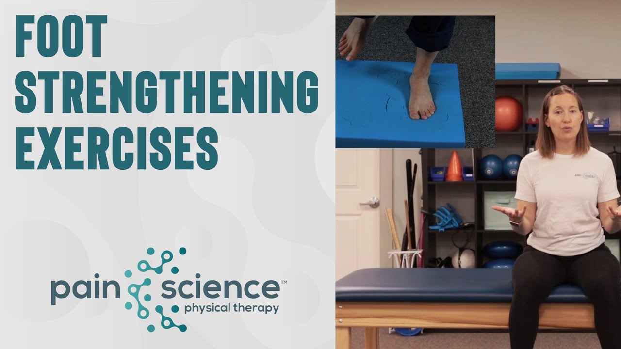 Foot Strengthening Exercises | Pain Science Physical Therapy - YouTube