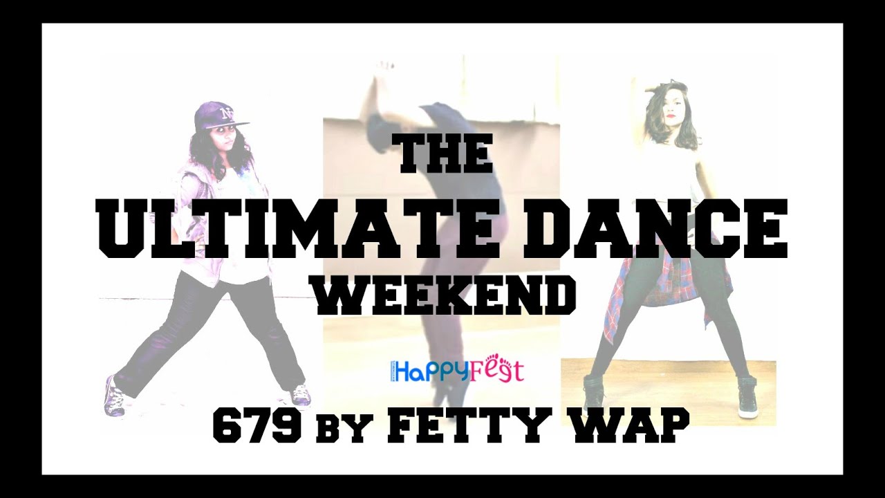 679 by FETTY WAP | THE ULTIMATE DANCE WEEKEND | RHYTHMUS HAPPYFEET ...