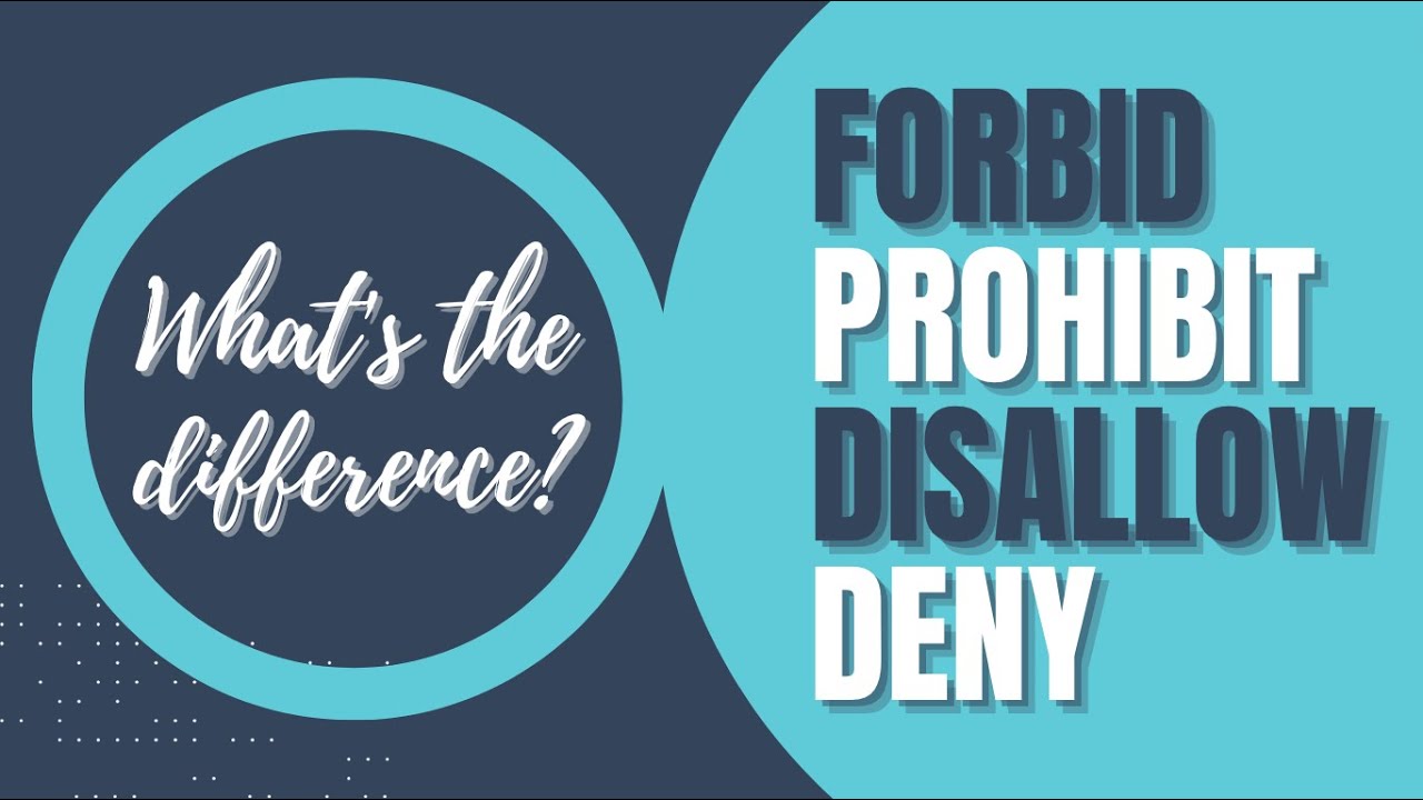 Tricky English Vocabulary: Forbid, Disallow, Prohibit, Deny - YouTube