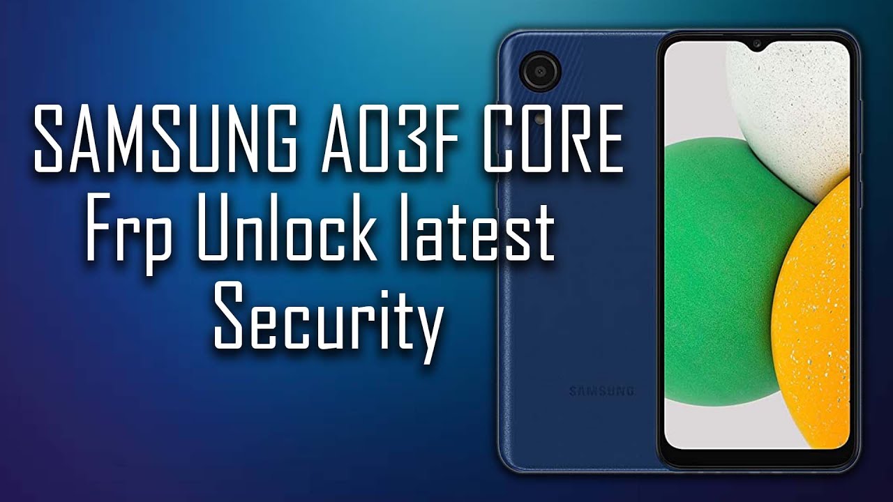 Samsung Galaxy A03 Core Frp Bypass latest security Without Knox Google ...