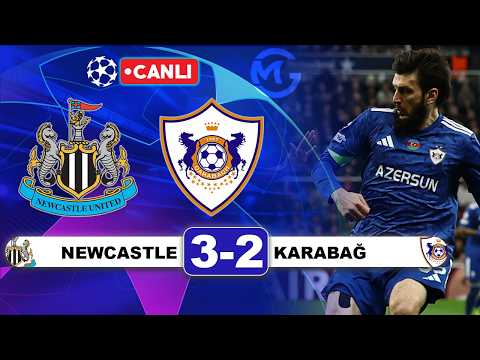 Newcastle 3-2 Karabağ  / Şampiyonlar Ligi Canlı