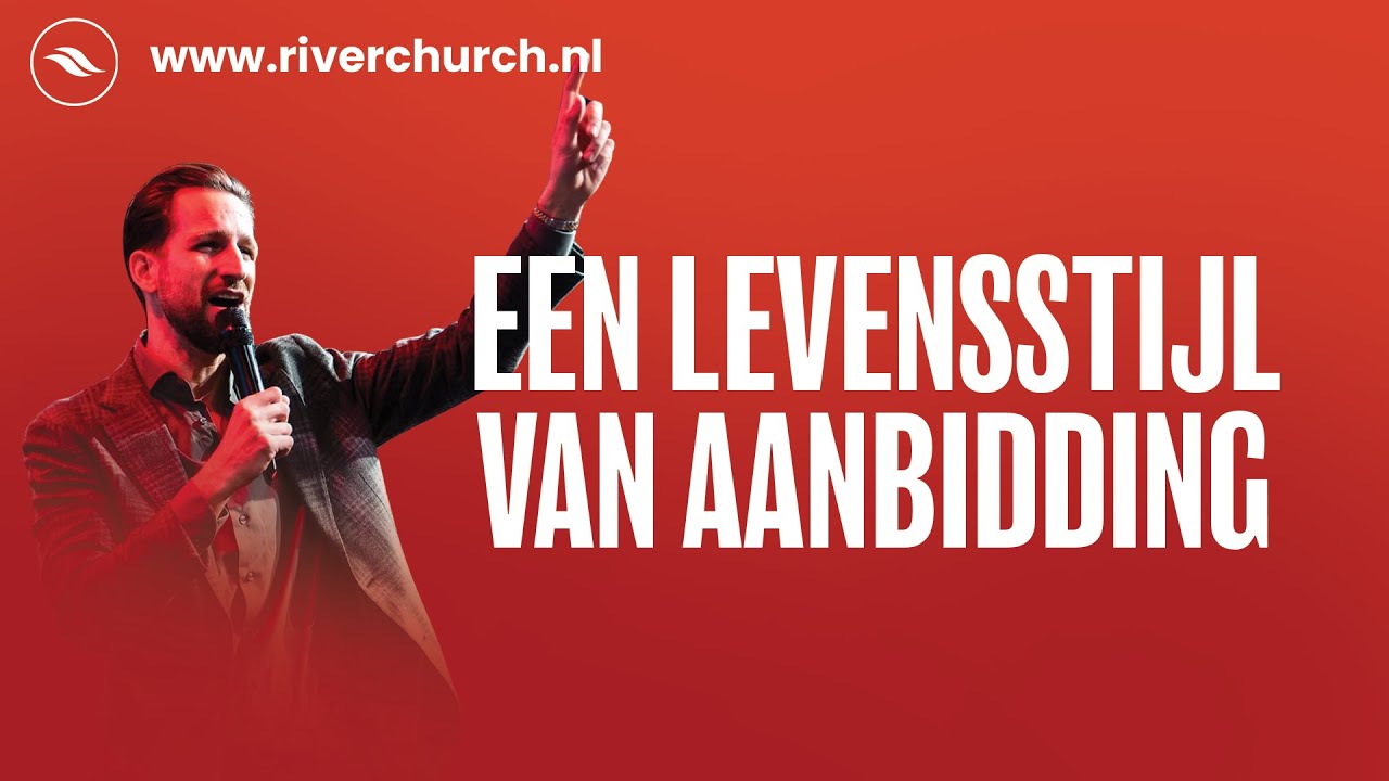 Ware Aanbidding | Een Levensstijl Van Aanbidding Ontwikkelen | Ben ...