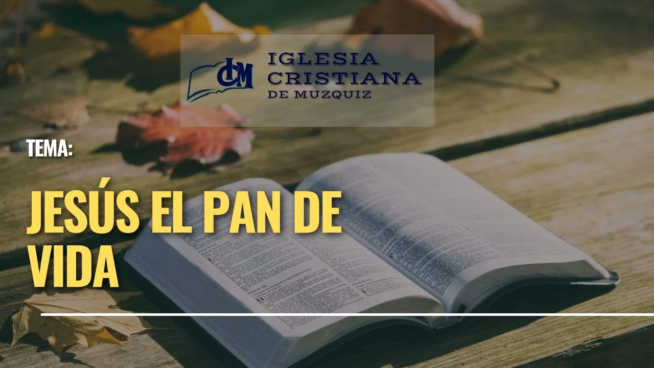 JESÚS El Pan De Vida - YouTube