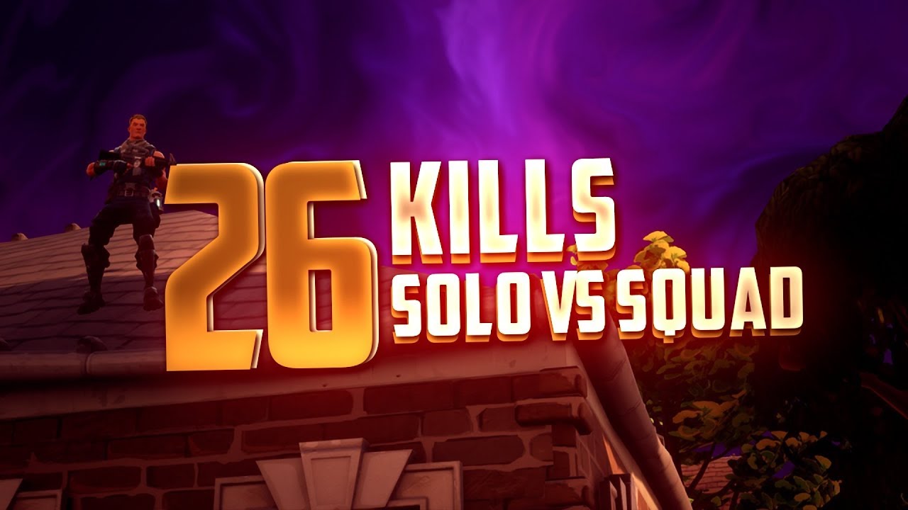 SOLO VS SQUAD 26 KILLS WIN - BATTLE ROYAL - FORTNITE FR - YouTube