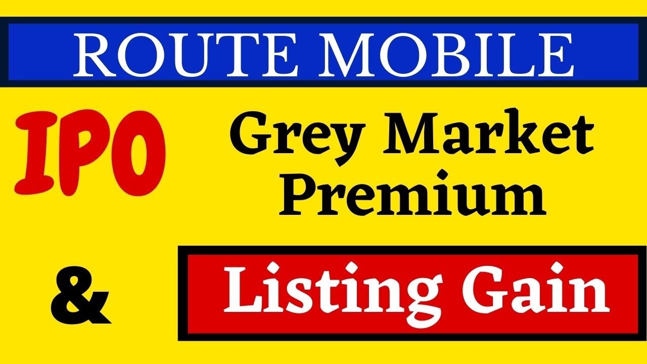 Route Mobile IPO Grey Market Premium & Listing Gain - YouTube