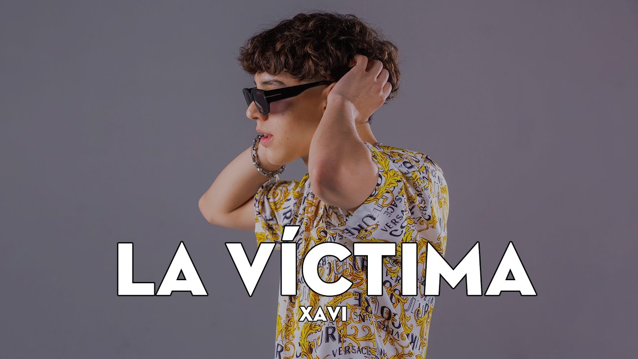 LA VÍCTIMA - Xavi (Oficial Video) - YouTube