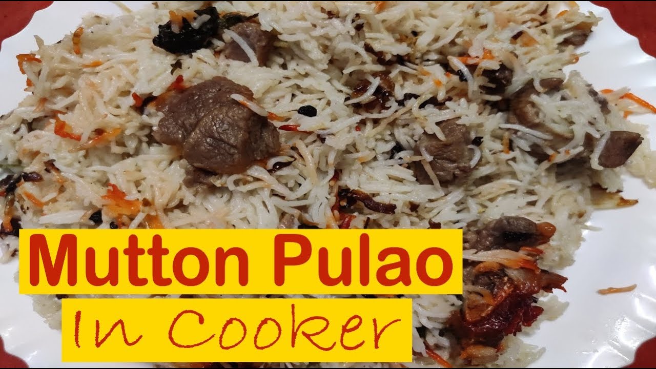 Mutton Pulao In Cooker | Mutton Pulao Recipe Step By Step Simple Mutton ...