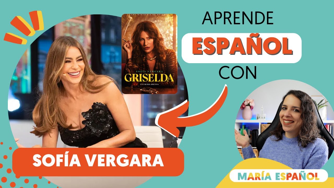 🤩 Aprende ESPAÑOL con Sofía VERGARA: Aprender español | #Griselda # ...