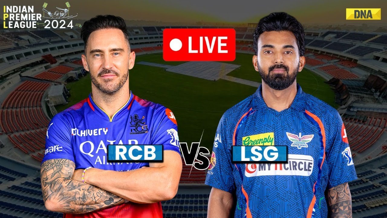 RCB vs LSG Highlights: Lucknow Super Giants Beat Royal Challengers ...