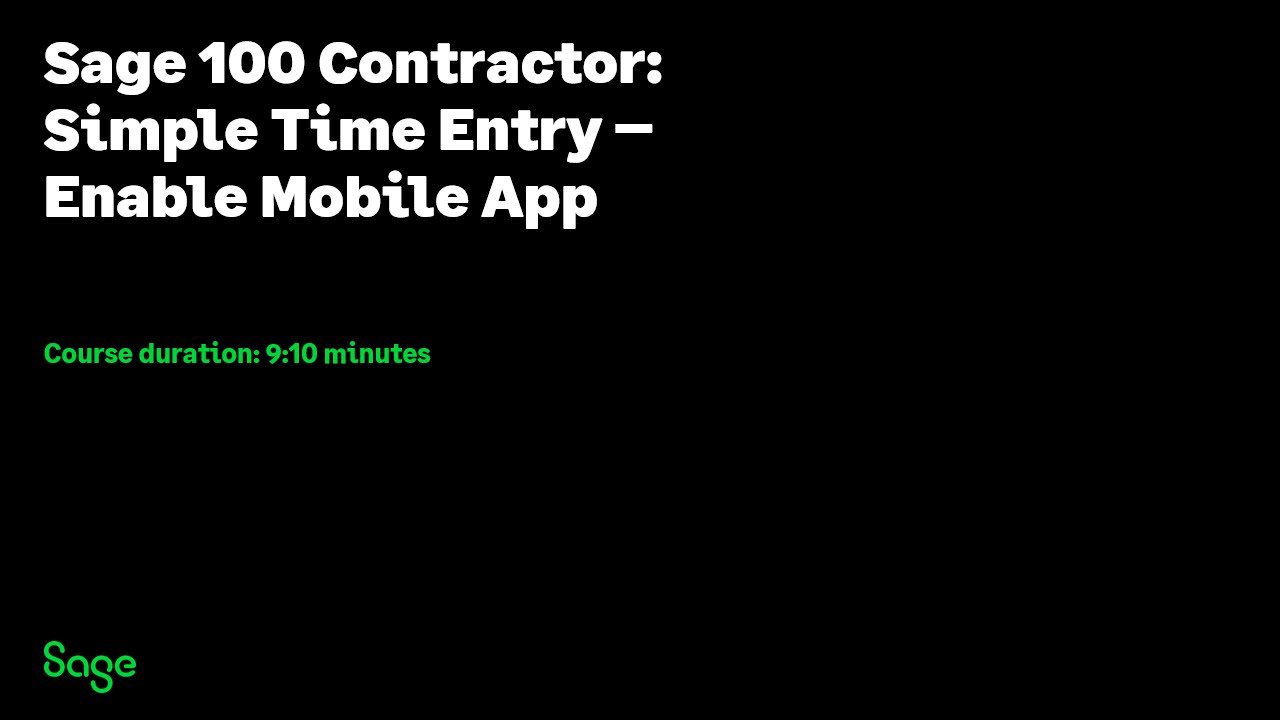 Sage 100 Contractor - Simple Time Entry - Enable Mobile App - YouTube