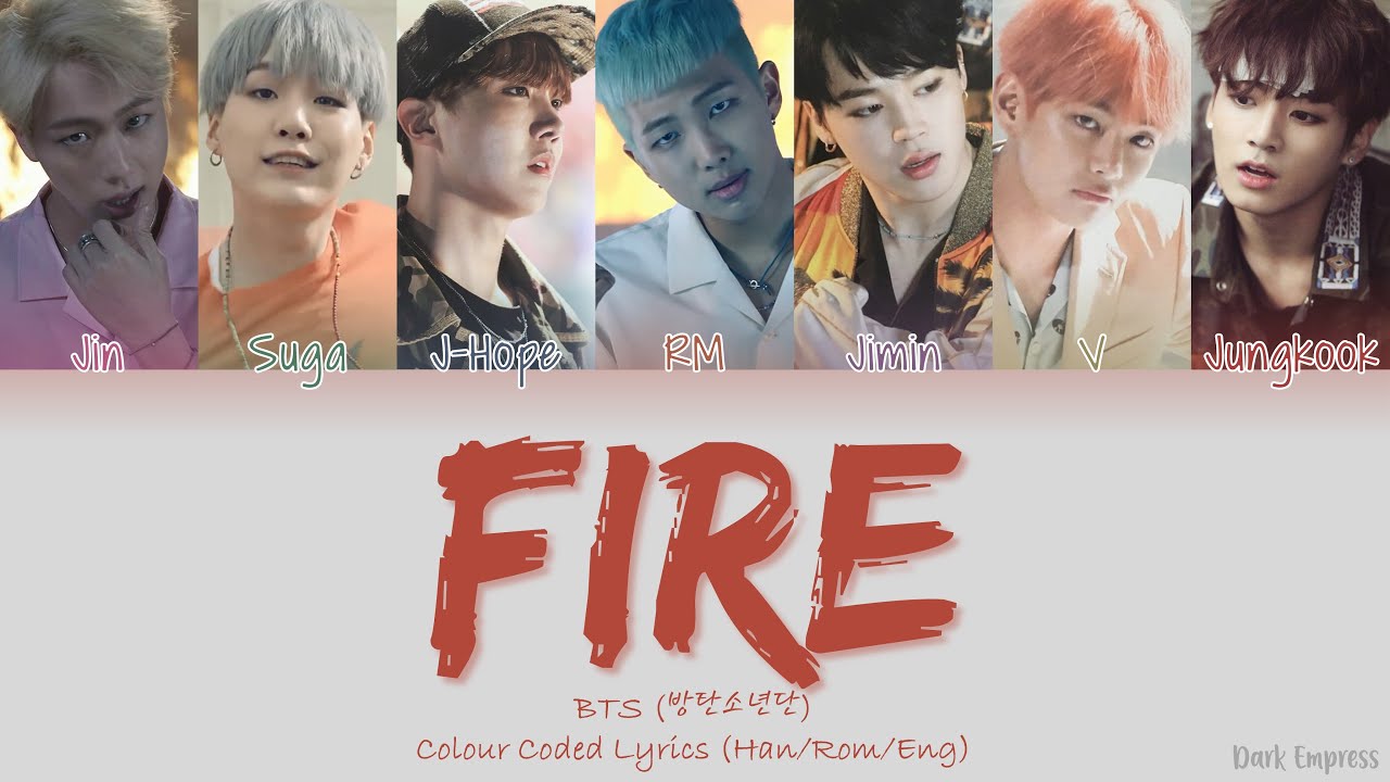 BTS (방탄소년단) - FIRE (불타오르네) - Color Coded Lyrics [Han|Rom|Eng] - YouTube
