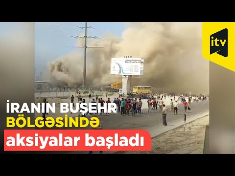 İranın Buşehr bölgəsində aksiyalar başladı: Neft sektorunda işləyən tətil və aksiyalar keçirir
