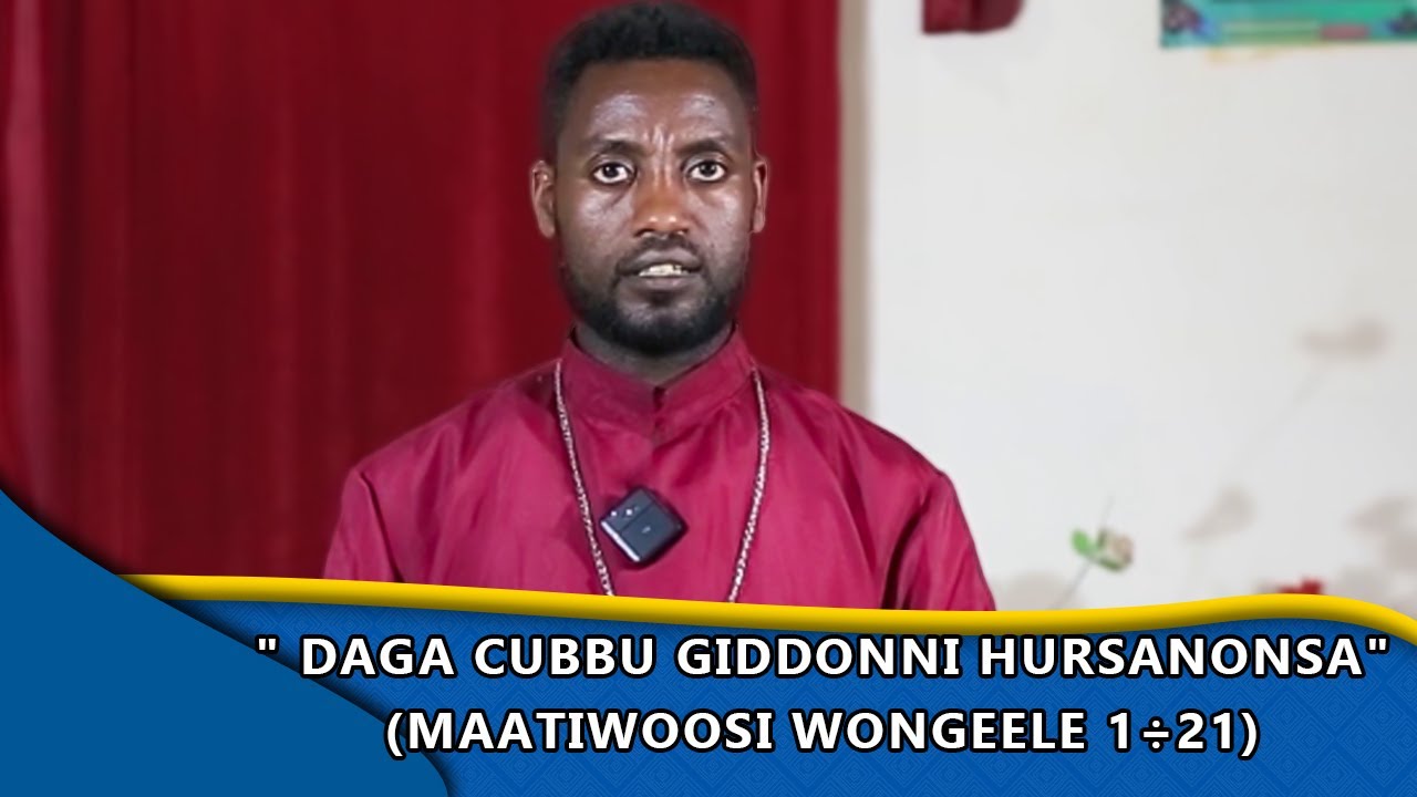 MK TV || MK TV Sidaamu Afoo || " Daga cubbu giddonni hursanonsa"(Maatiwoosi wongeele 1÷21) - YouTube