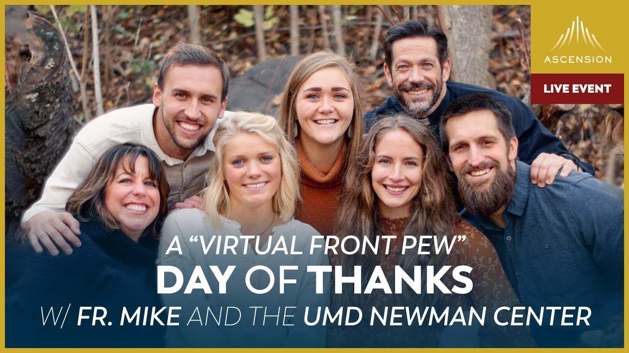 "Virtual Front Pew" Day of Thanks with Fr. Mike Schmitz and the UMD ...