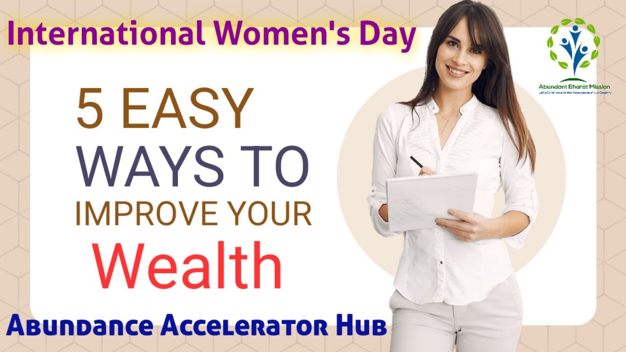 5 Easy Ways to Improve Your Wealth/#Abundance Accelerator Mastermind/#internationwomensday ...