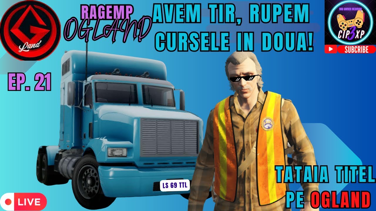 #21 Avem TIR, rupem cursele la tirist| Facem bani pe OGLand | RAGEMP # ...