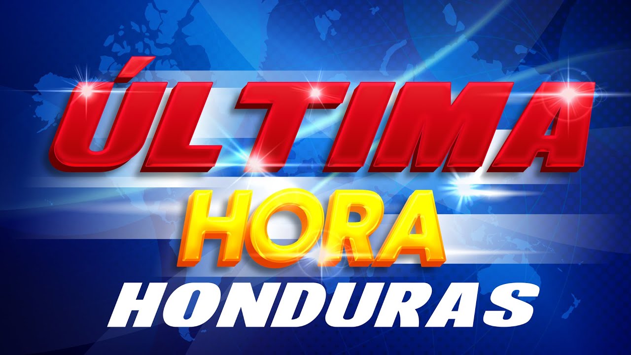 🔴ÚLTIMA HORA HONDURAS🚨 Sigue Las Últimas Noticias de Honduras - YouTube
