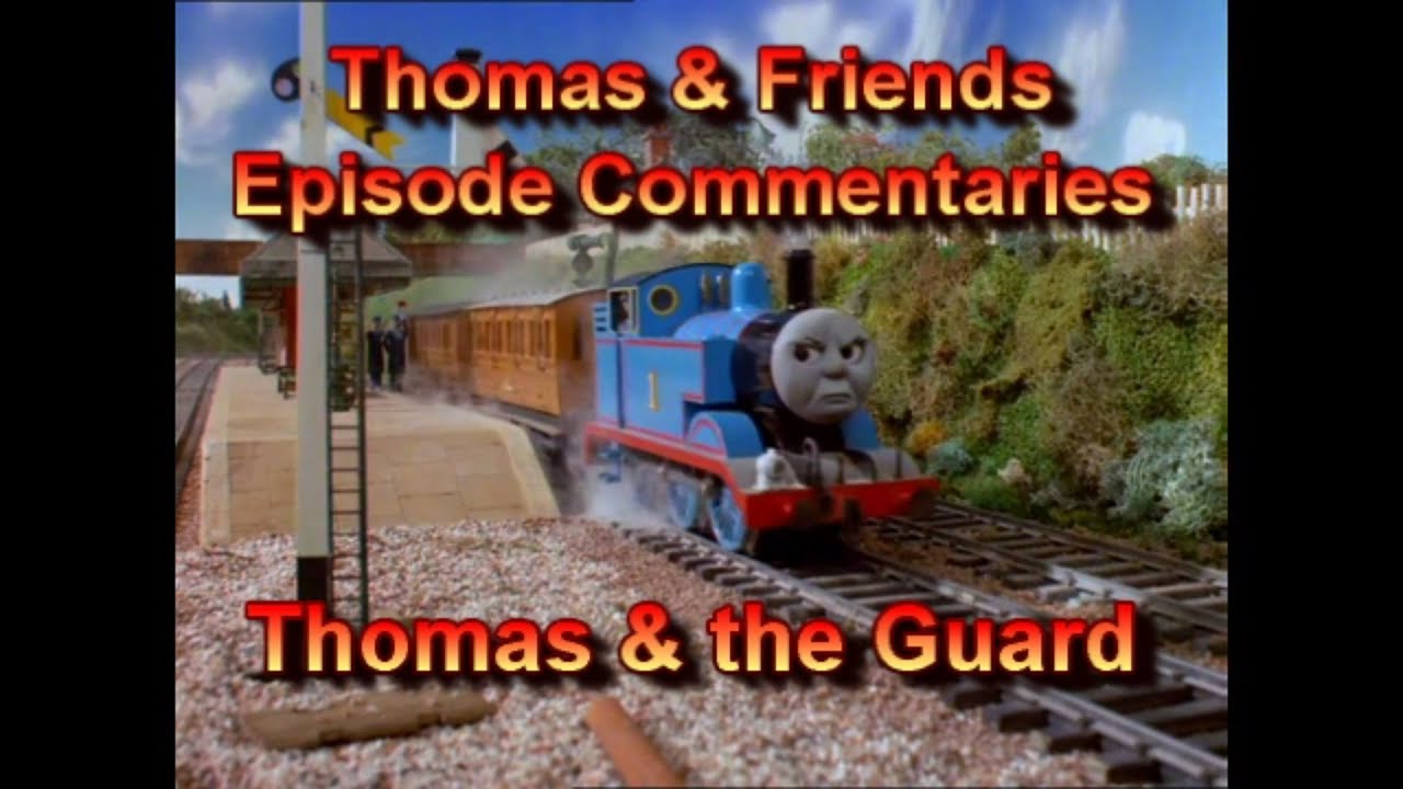 T&F Episode Commentaries - Thomas & the Guard - YouTube