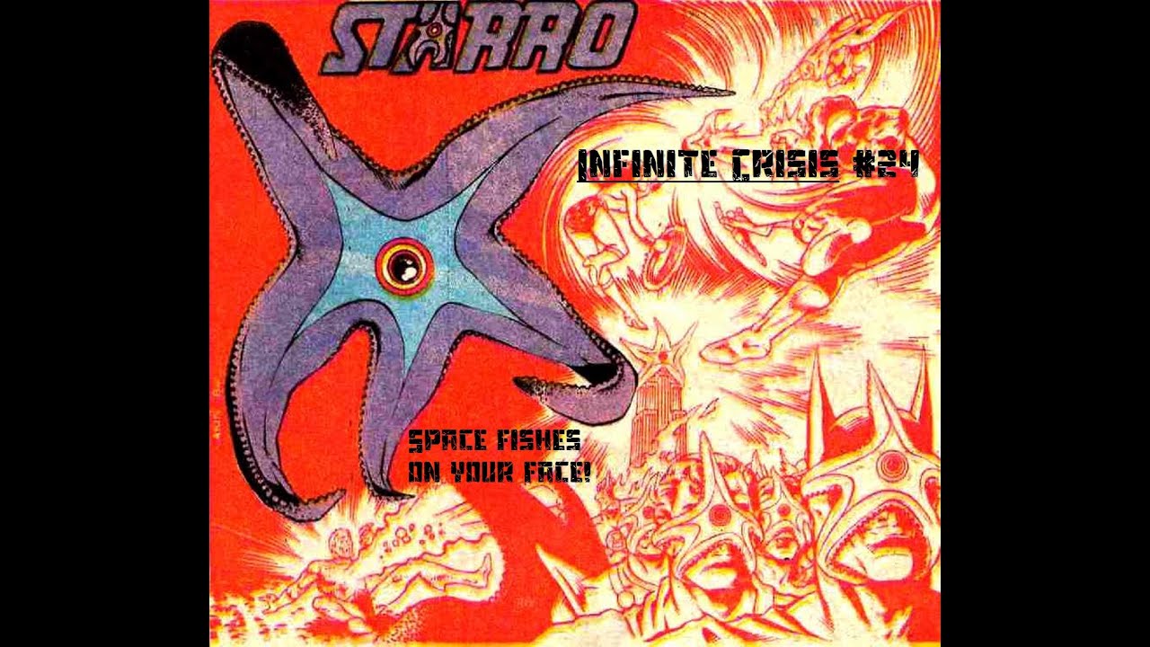 SPACE STARFISH TO THE FACE! - Infinite Crisis #24 (Starro on GH) - YouTube