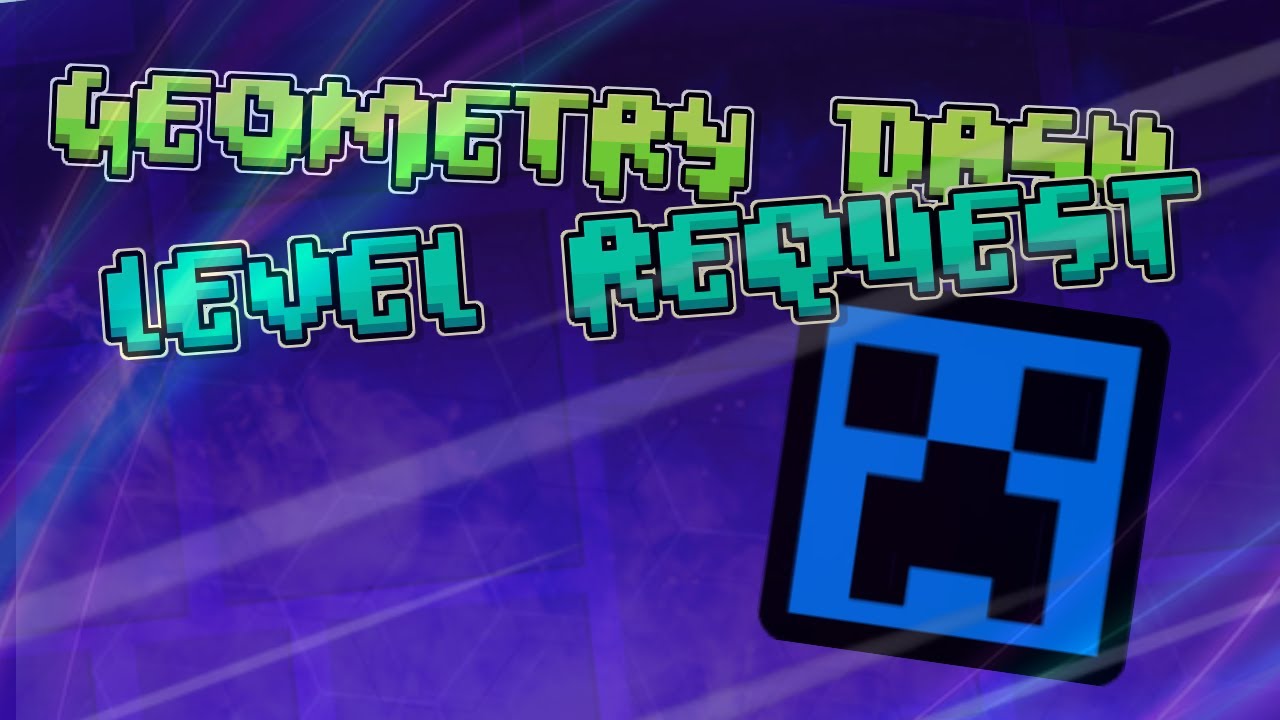 Geometry Dash: level request stream today - YouTube
