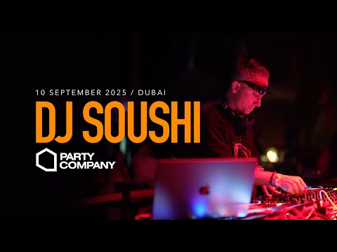 Dj Soushi Live set  in Dubai by Party Company