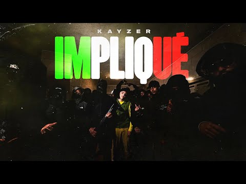 Kayzer - IMPLIQUÉ (Clip Officiel) 