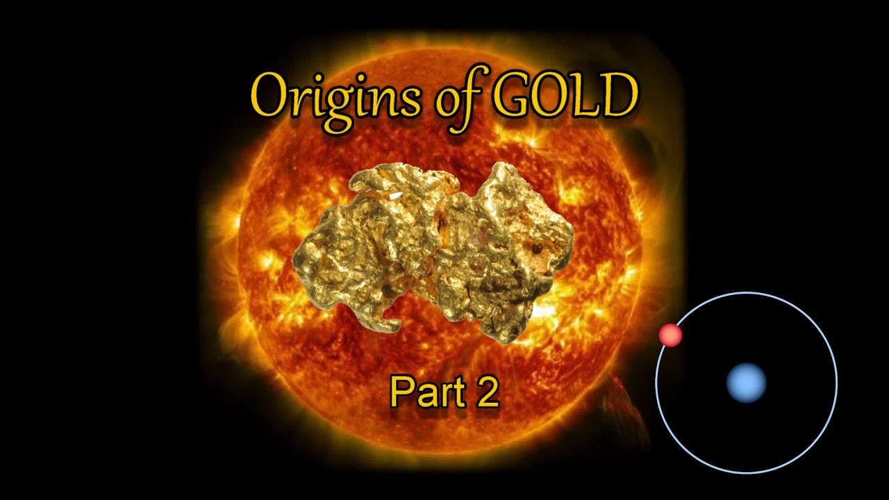 Origins of Gold! Solar fusion creates 79 protons - and GOLD is born ...