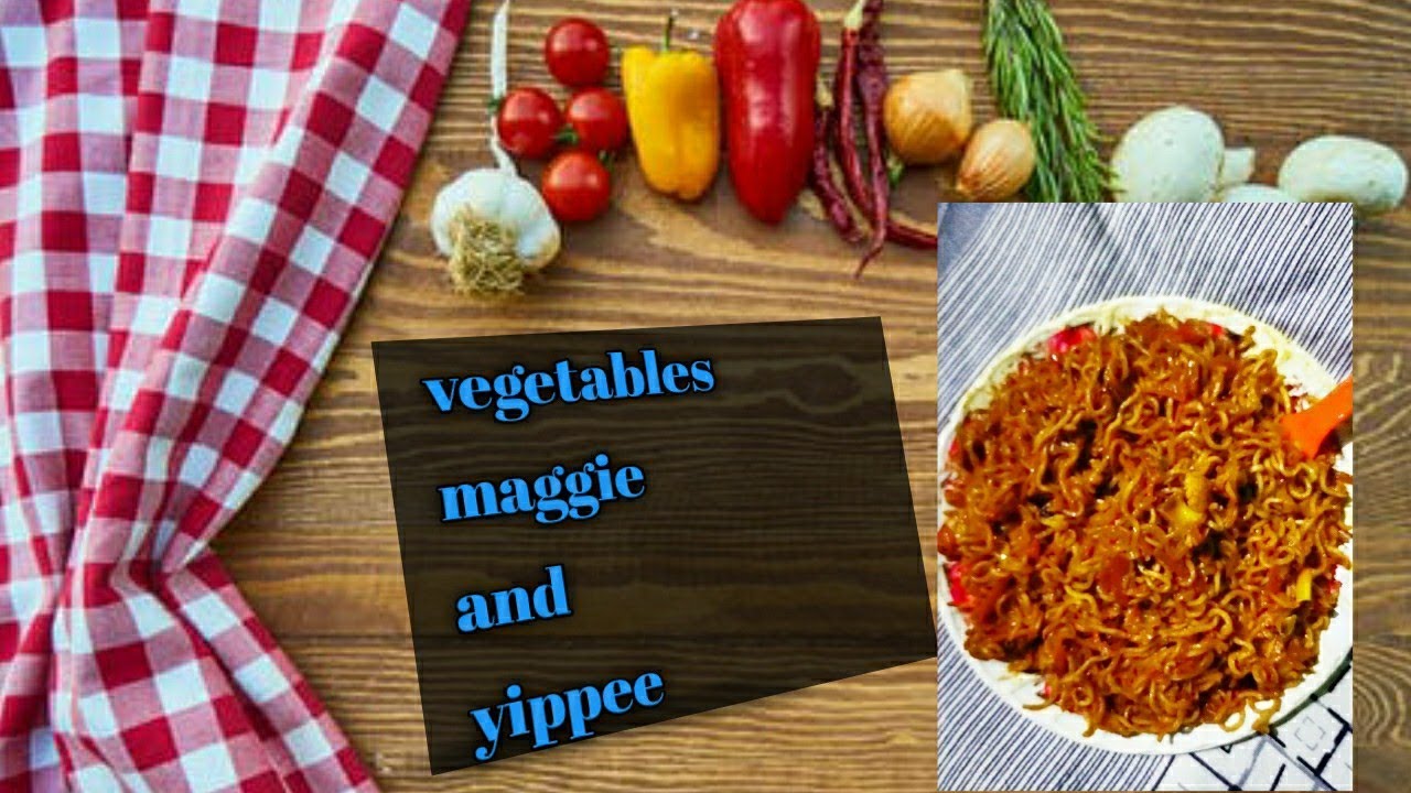 || vegetables maggie and yippee || Recipe || Testy fast food || Try ...