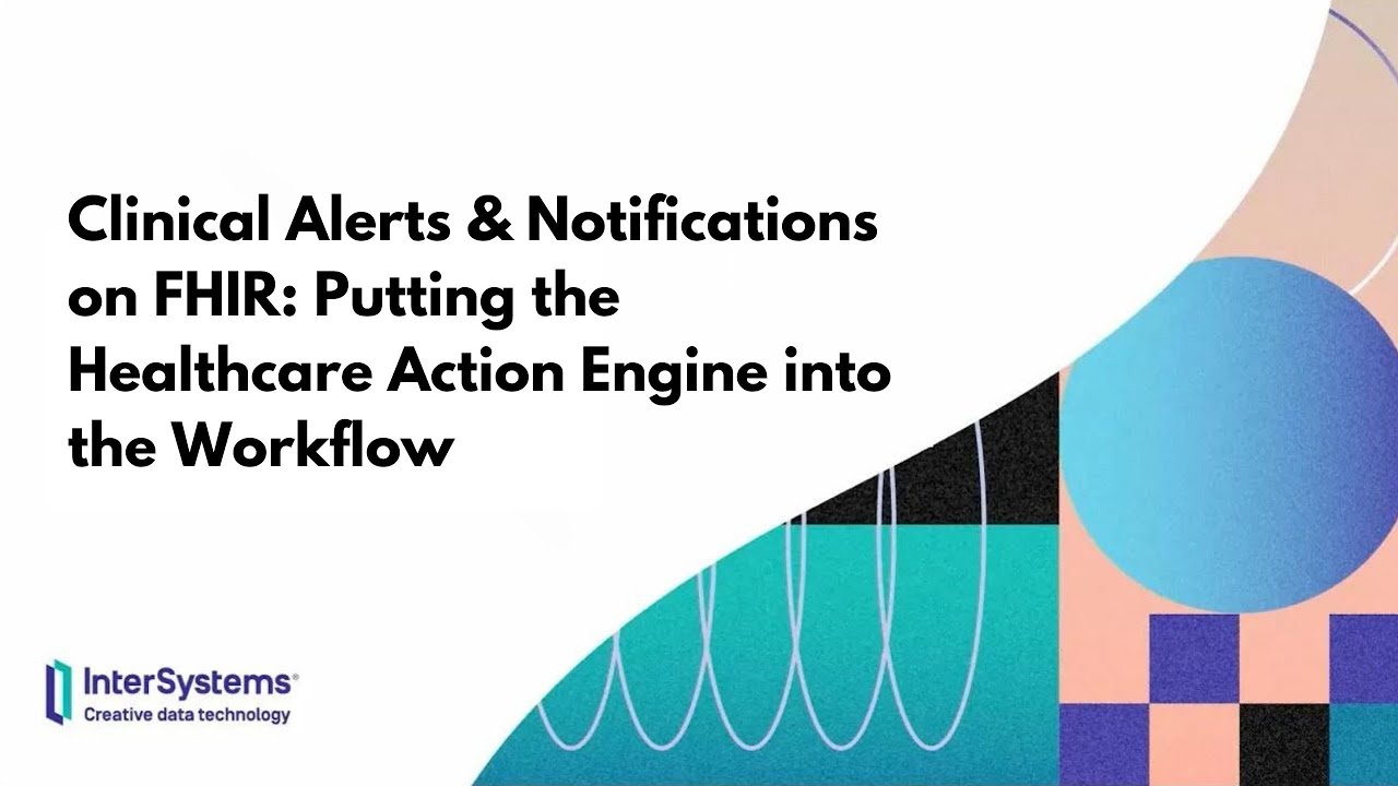 Clinical Alerts & Notifications on FHIR: Putting the Healthcare Action ...