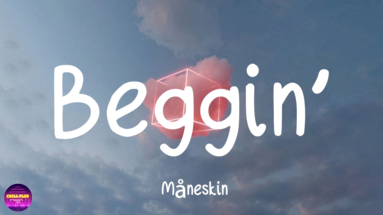 Måneskin - Beggin' (Lyrics) | i'm begging begging you - YouTube